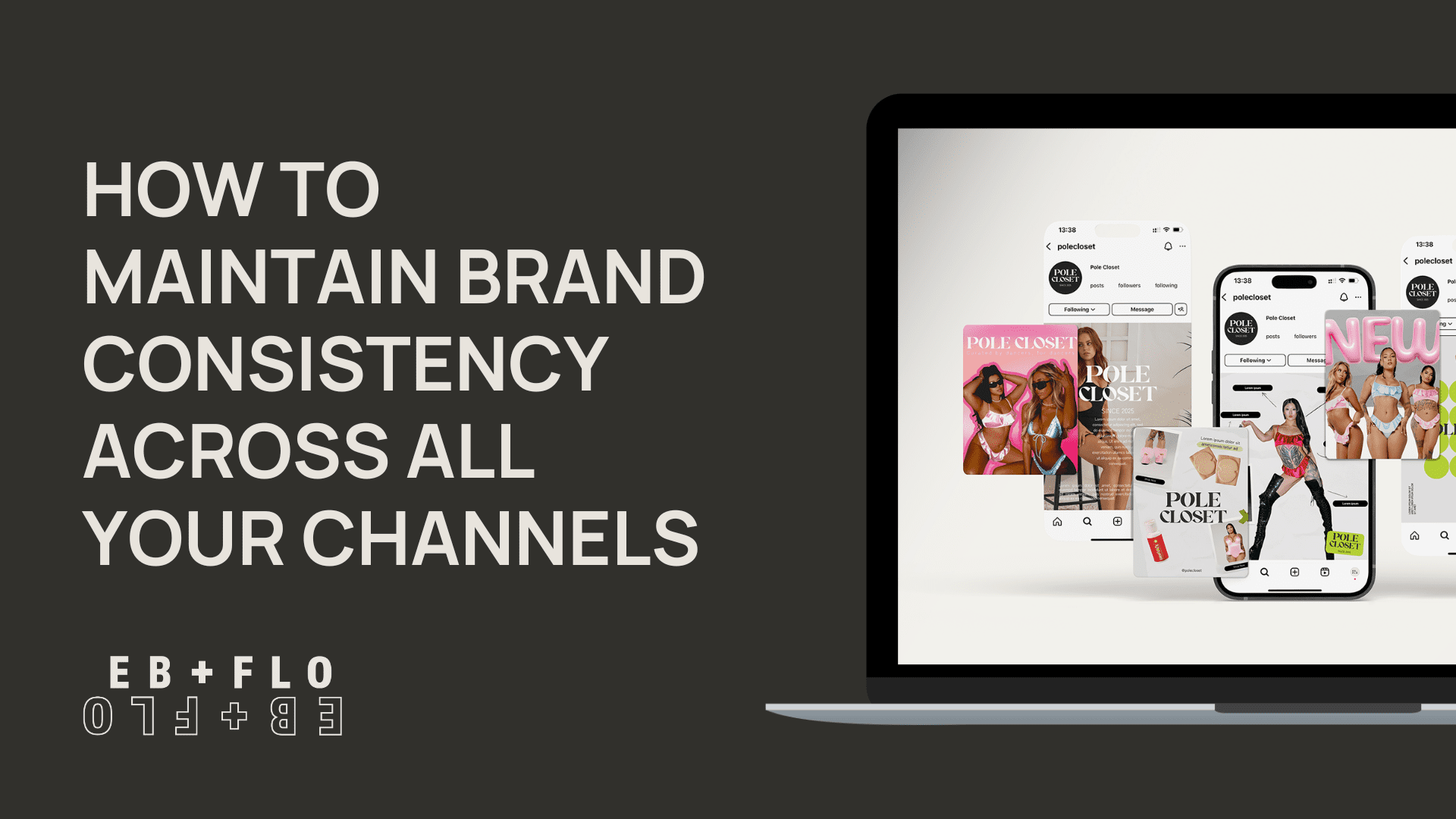 How to Maintain Brand Consistency Across All Your Channels | Eb and Flo ...